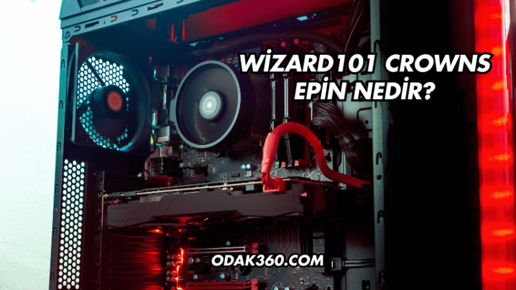 Wizard101 Crowns Epin Nedir? - Odak360